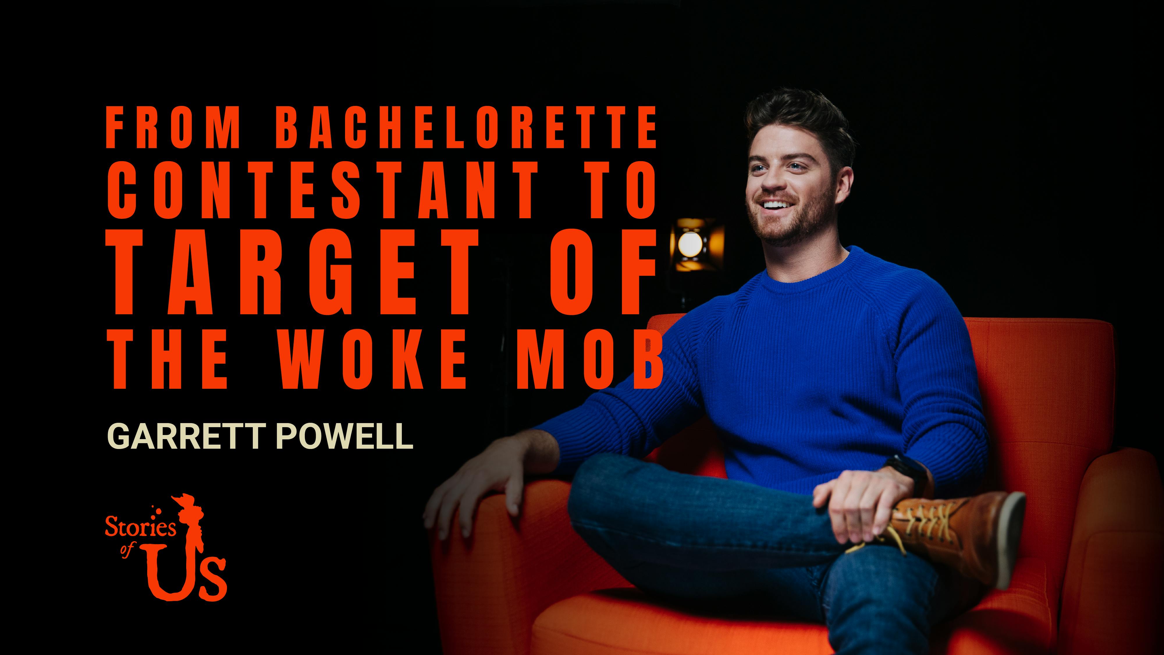 Garrett Powell: From Bachelorette Contestant to Target of the Woke Mob