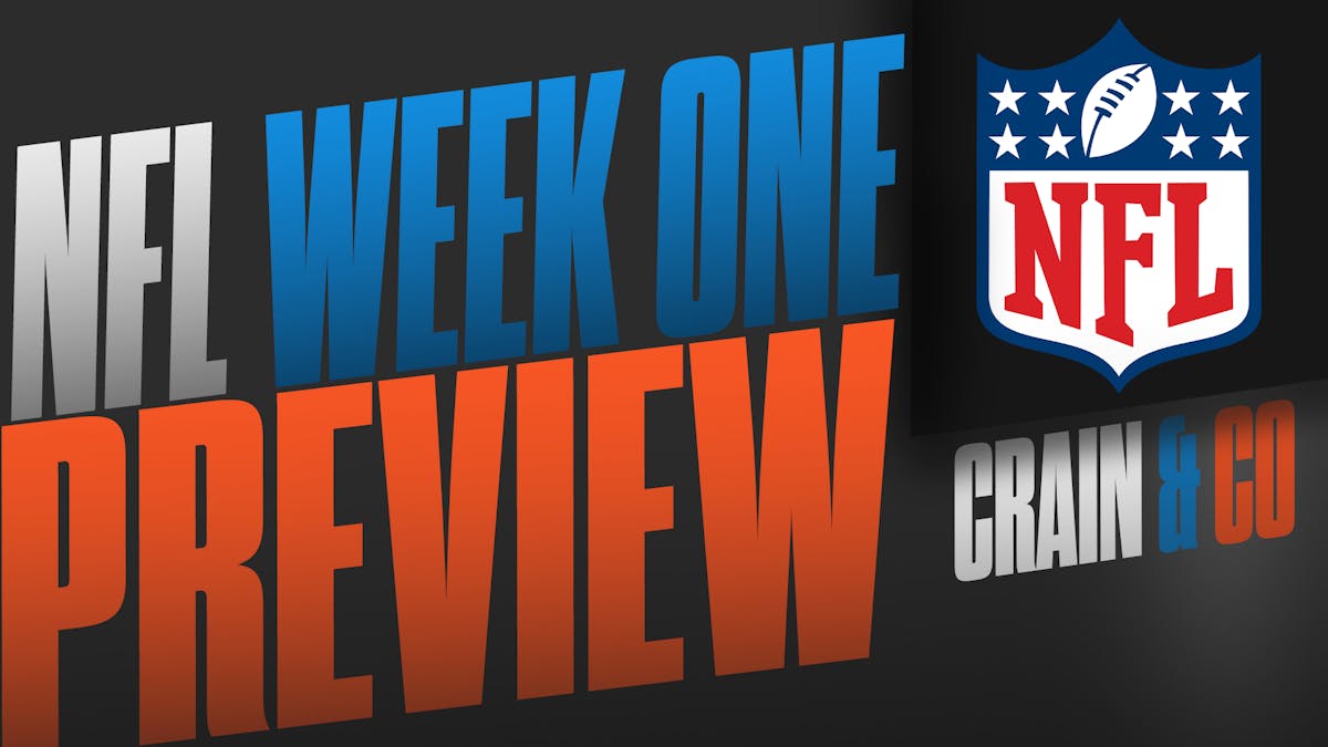 NFL Kickoff Week 1 | Fantasy Football & Game Preview