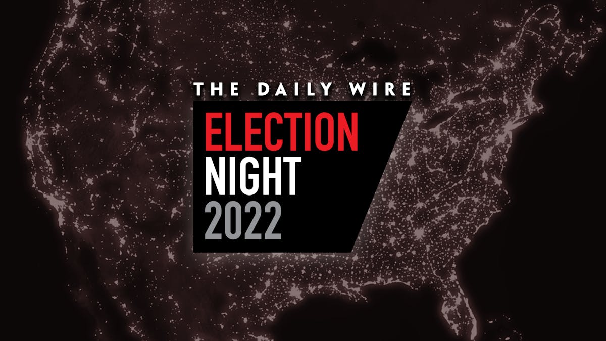 Live: The Daily Wire Election Night 2022