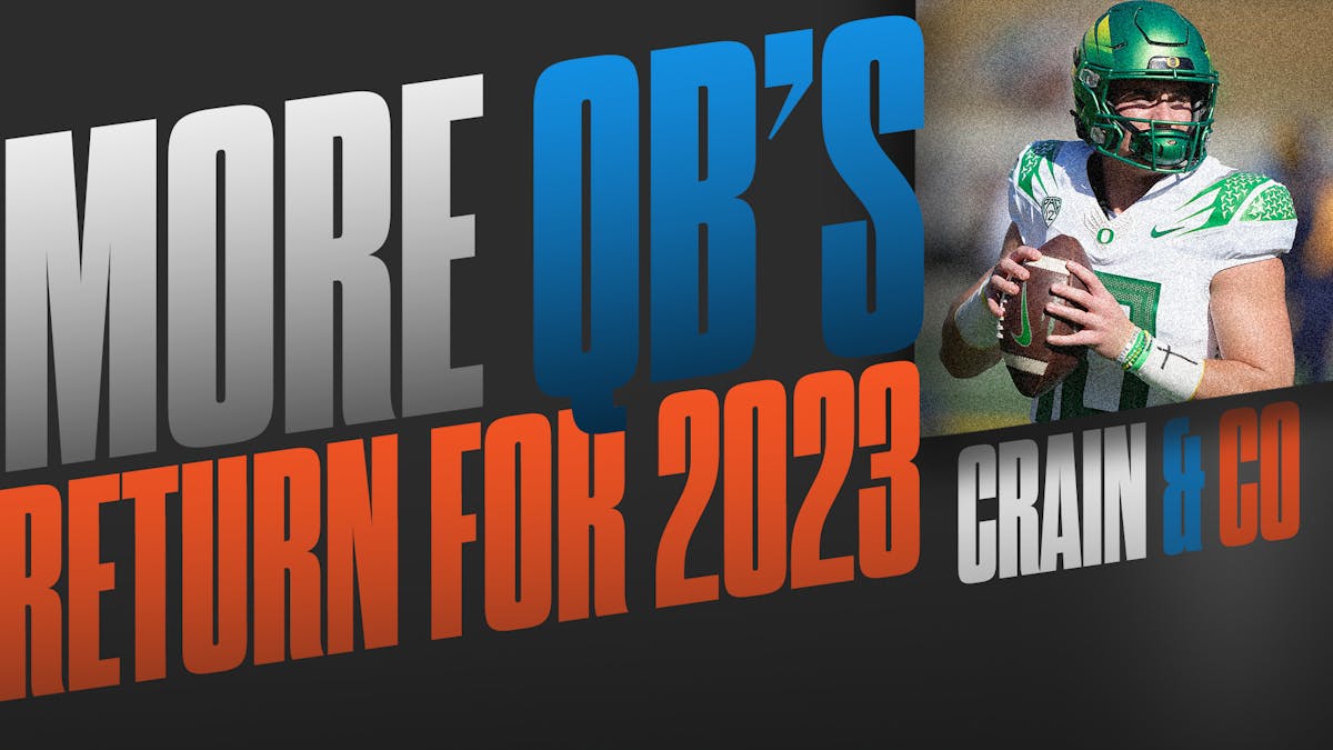 Ep. 208 - More College QBs Returning In '23