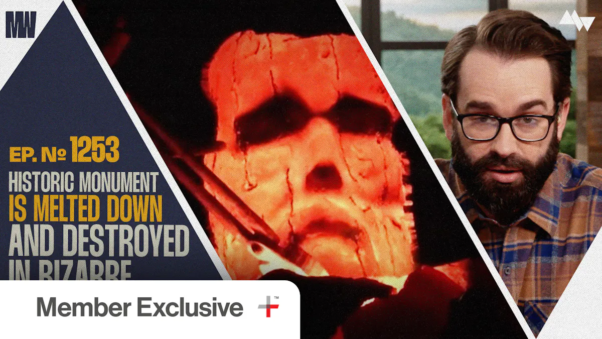 Ep. 1253 - Historic Monument Is Melted Down And Destroyed In Bizarre ...