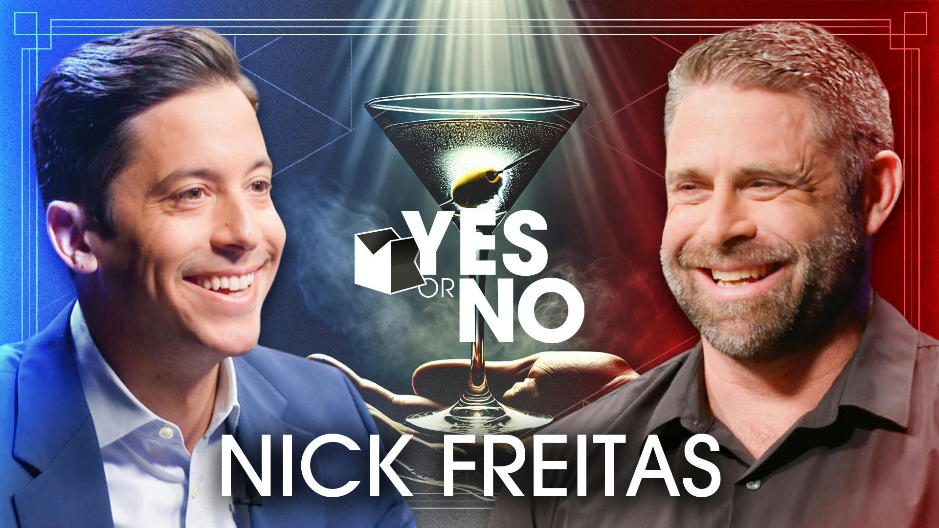 Real ANSWERS & Real DRINKS With Nick Freitas | YES or NO