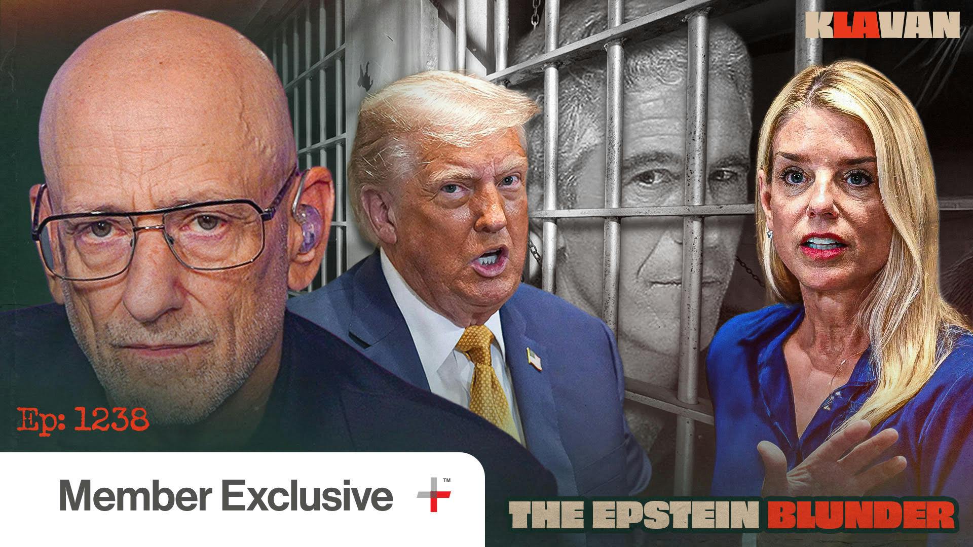 Ep. 1238 - The Epstein Blunder [Member Exclusive]