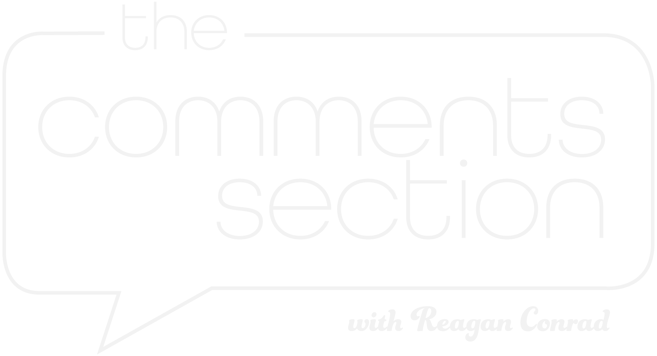 The Comments Section with Reagan Conrad