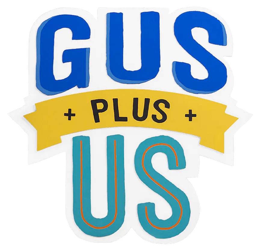 Gus Plus Us